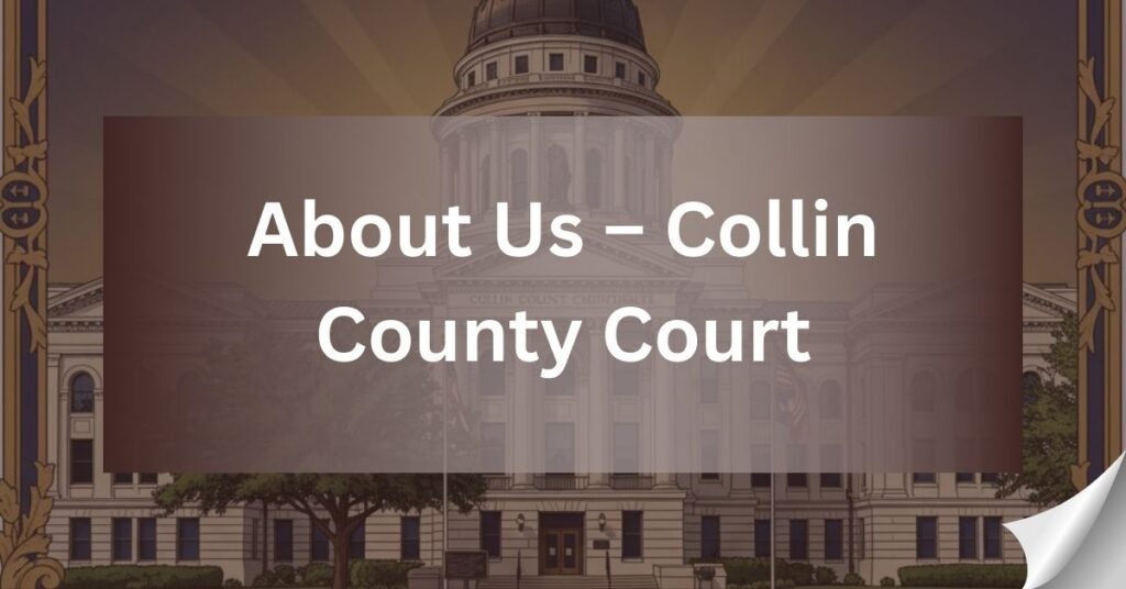 About Us – Collin County Court