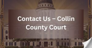 Contact Us - Collin County Court